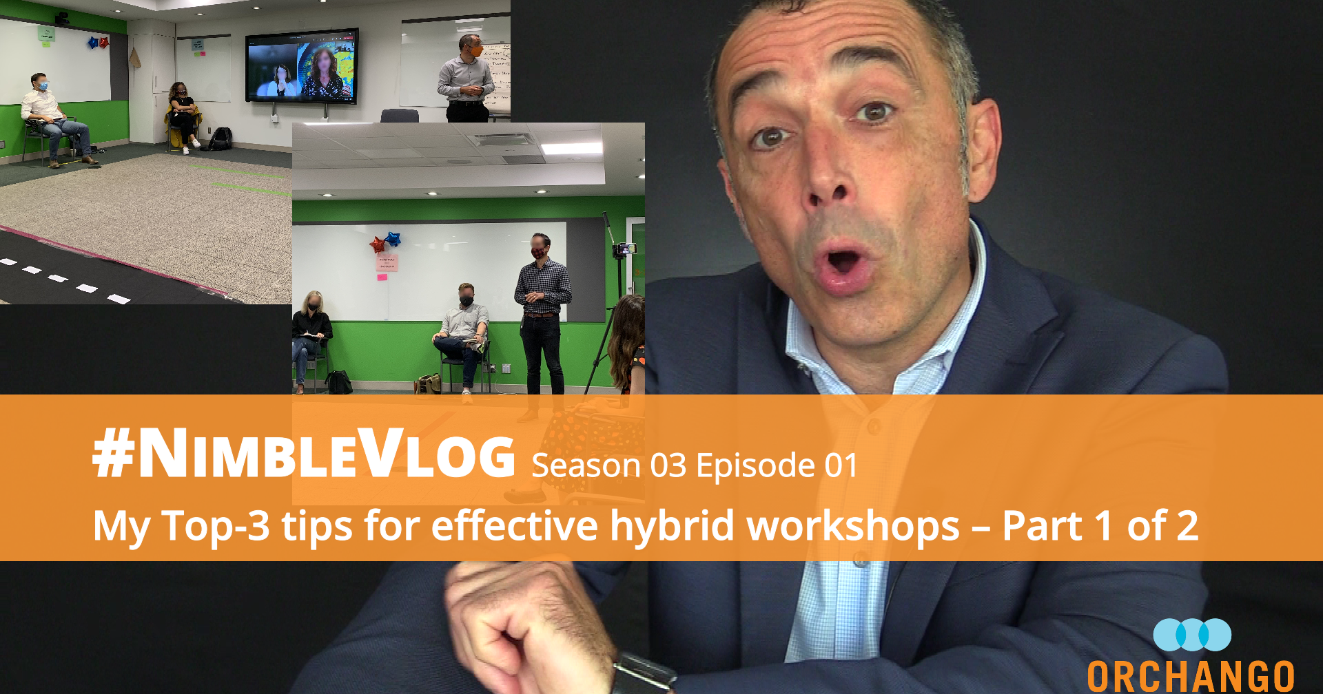Top-3 tips for effective hybrid workshops (1 of 2) • ORCHANGO